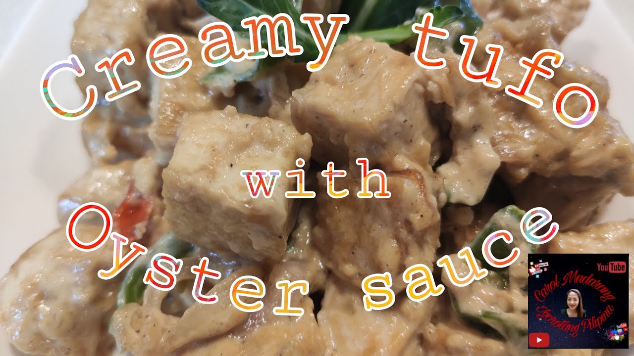 CREAMY TUFO WITH OYSTER SAUCE ||SIMPLE AND EASY TO COOK || - YouTube