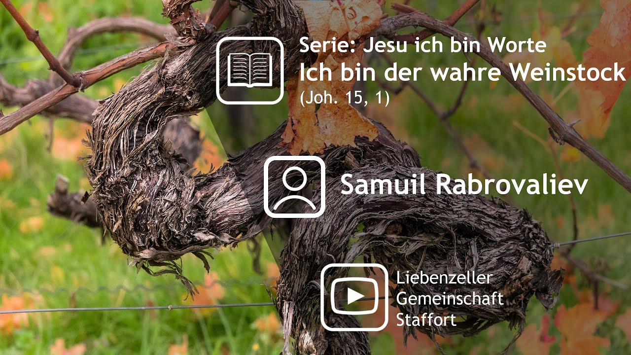 Jesu ich bin Worte "Ich bin der wahre Weinstock" - Samuil Rabrovaliev ...