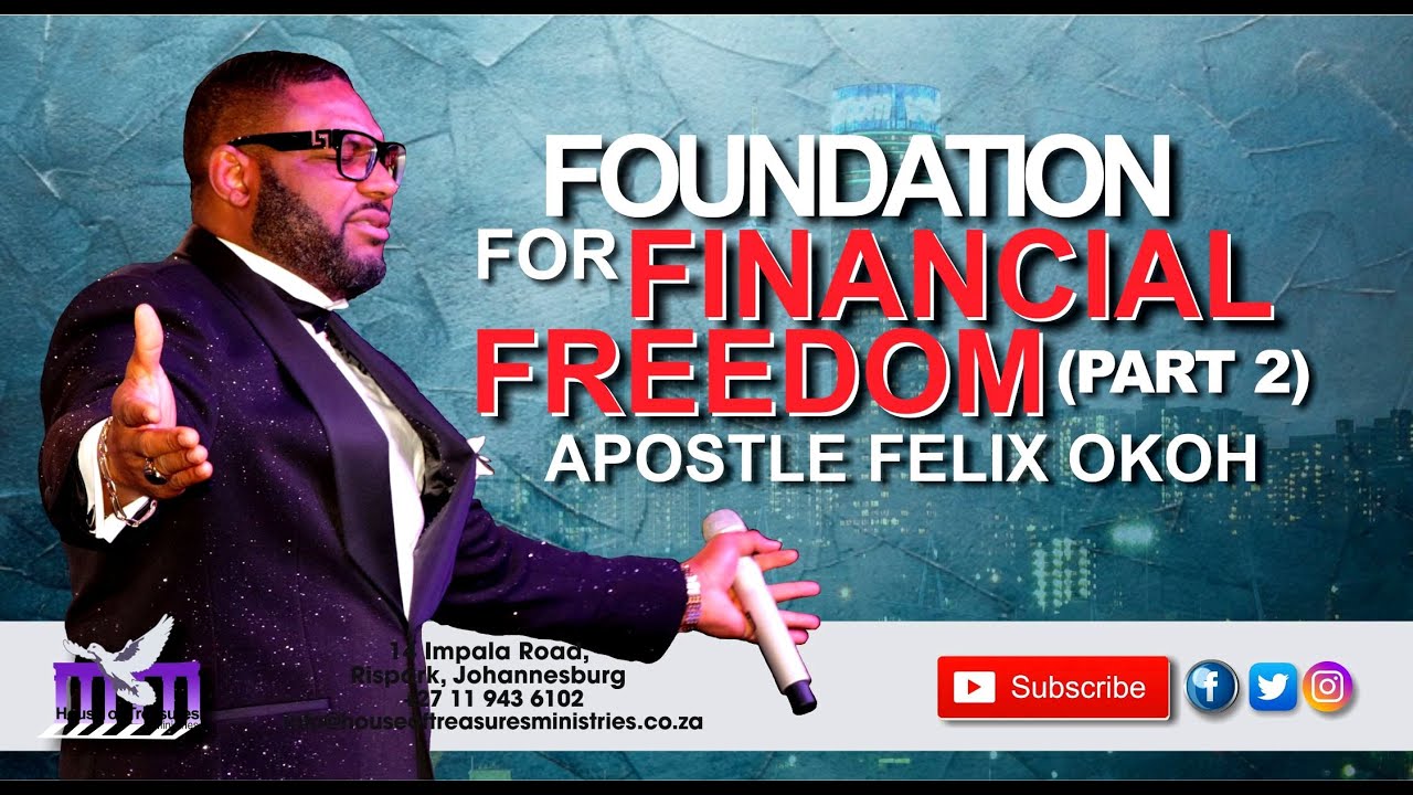 APOSTLE FELIX OKOH FOUNDATION FOR FINANCIAL FREEDOM PART 2 - YouTube