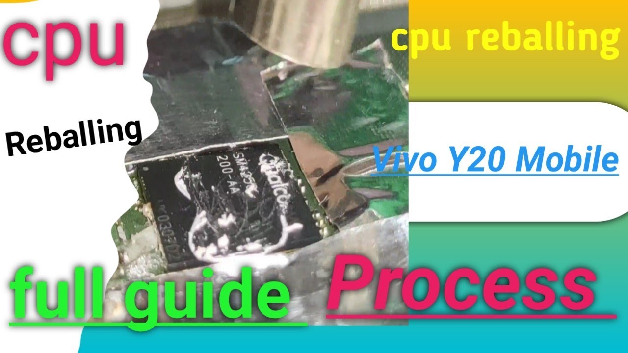 Cpu Reballing Vivo Y20 Mobile Vivo Y20 Cpu Reballing - YouTube