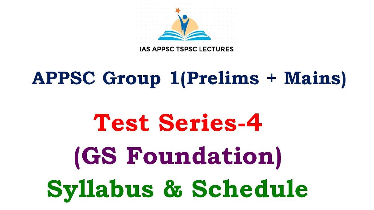 APPSC Group 1 Prelims and Mains; Test Series- 4 Syllabus and Schedule ...