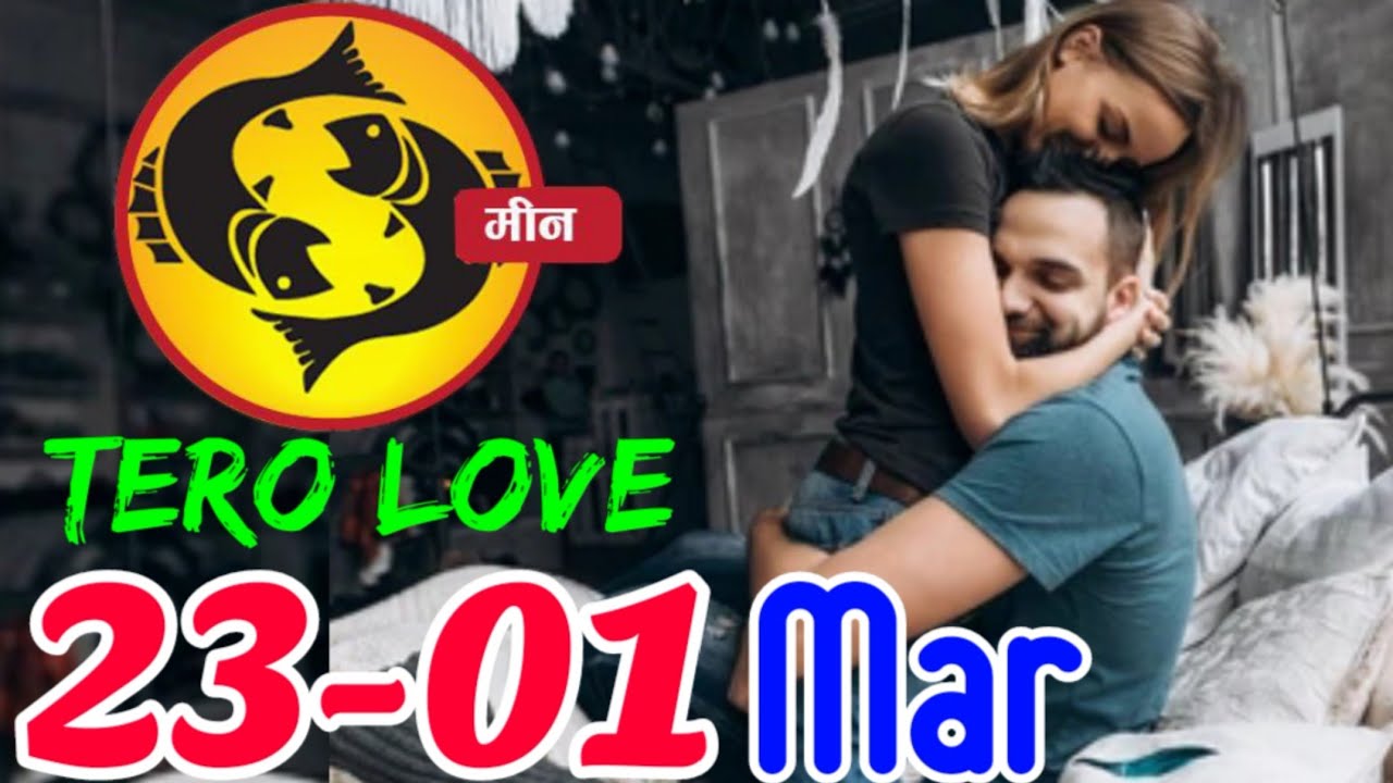 Meen RASHI 23 - 01 Feb - Mar 2025 - CURRENT FEELINGS | LOVE READING ...