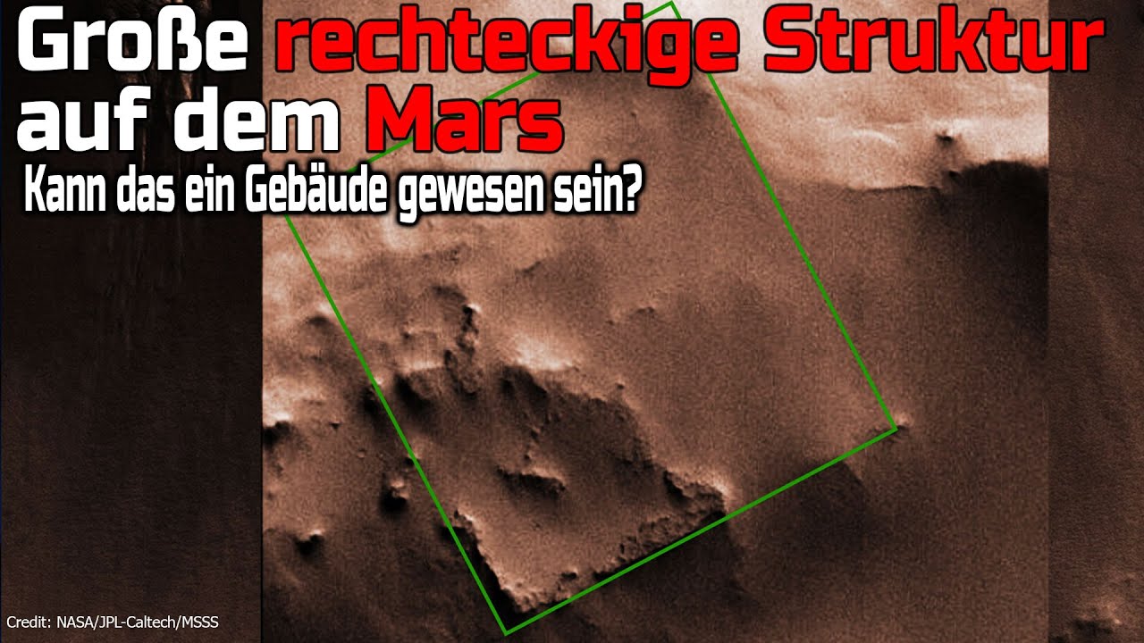 Große rechteckige Struktur auf dem Mars - Kann das ein Gebäude gewesen ...