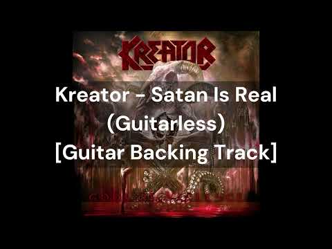 Kreator - Satan Is Real (Guitarless) [Guitar Backing Track]