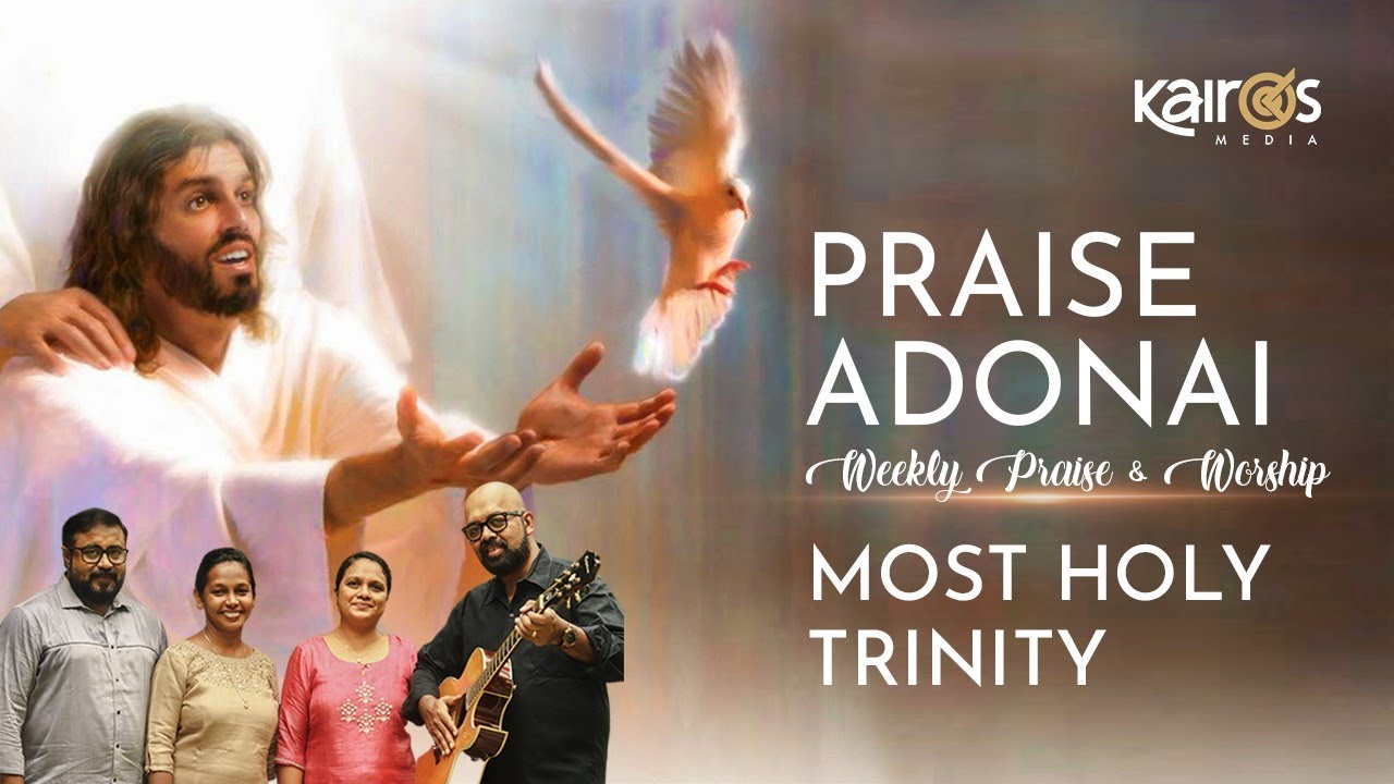 #Praise_Adonai | Weekly Praise And Worship | Most Holy Trinity | 35 ...