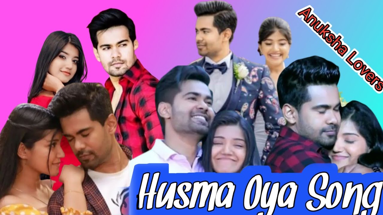 Husma Oya Song[හුස්ම ඔයා]|Anuksha Fans song(අනුක්ෂා) - YouTube
