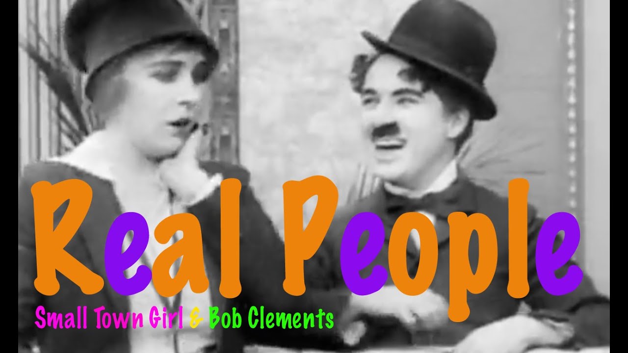 Real People - Original Song - Small town Girl & Bob Clements - YouTube