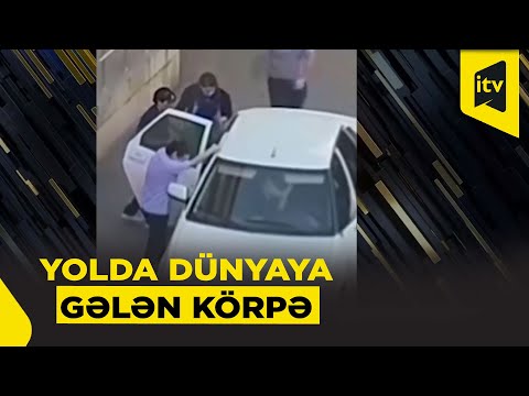 Azərbaycanda qadın avtomobildə uşaq dünyaya gətirdi