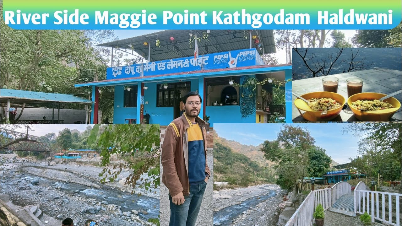 Deepu Da Maggie Point || River Side View || Haldwani || Kathgodam ...