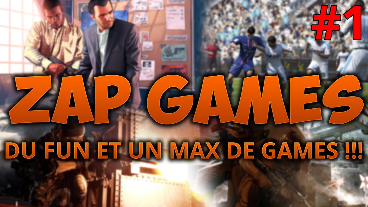[FUN !] ZAP GAMES / Multi-Games / Ep. 1 - YouTube