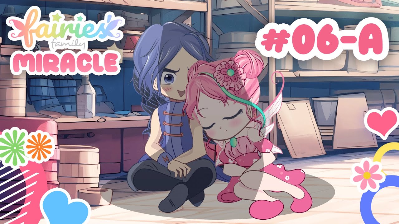 Animasi Peri Imut Romantis | EPISODE 6-A | Fairies' Family MIRACLE ...