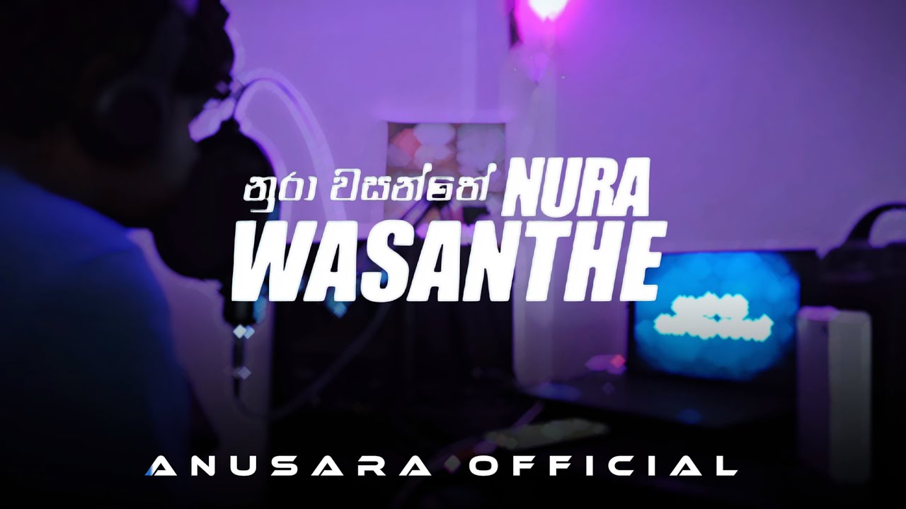Nura Wasanthe (නුරා වසන්තේ) | Cover | Thisara Anusara | Anusara ...