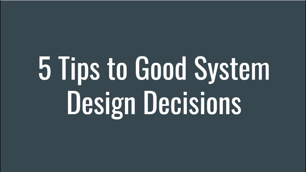 5 Tips To Better System Design - YouTube
