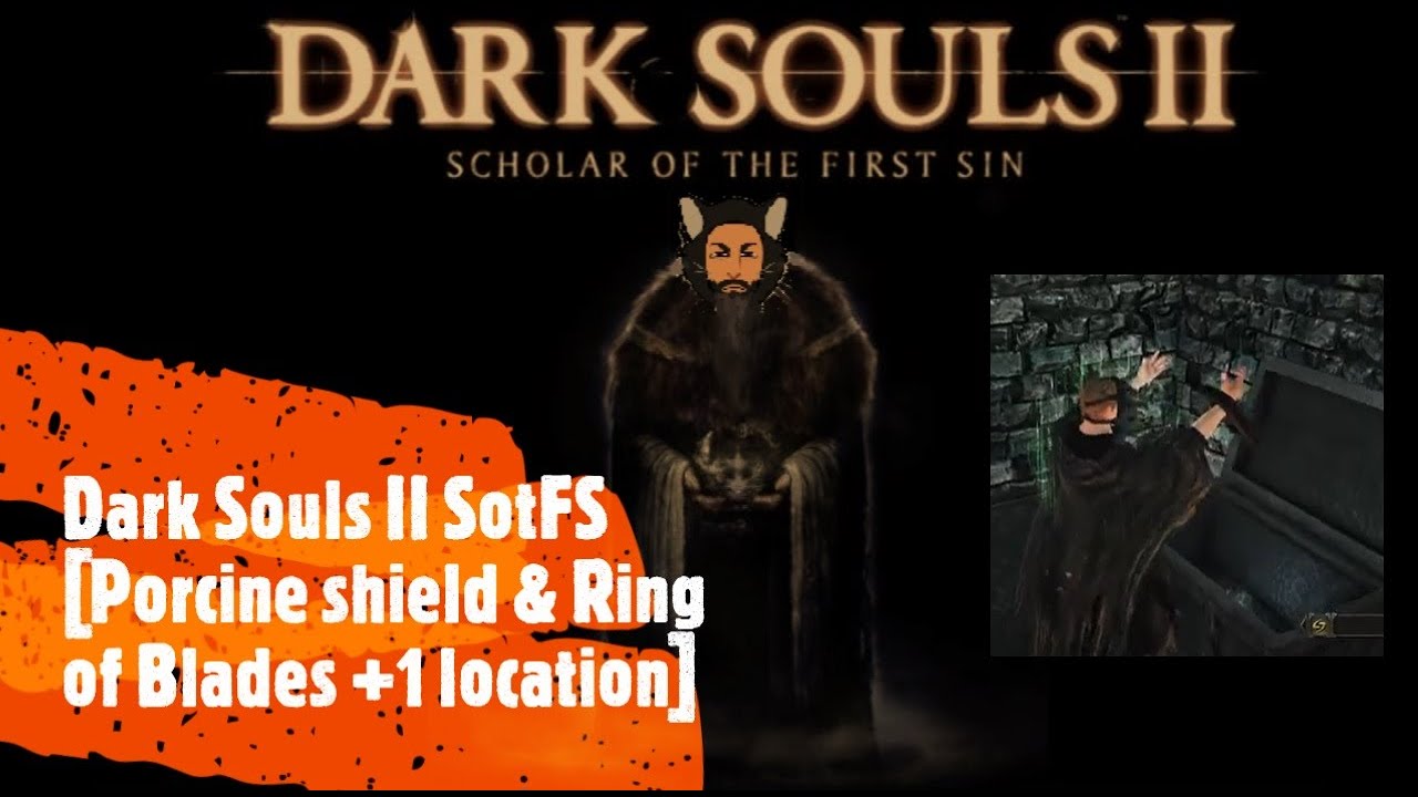 Dark Souls II SotFS [Porcine shield & Ring of Blades +1 location] - YouTube