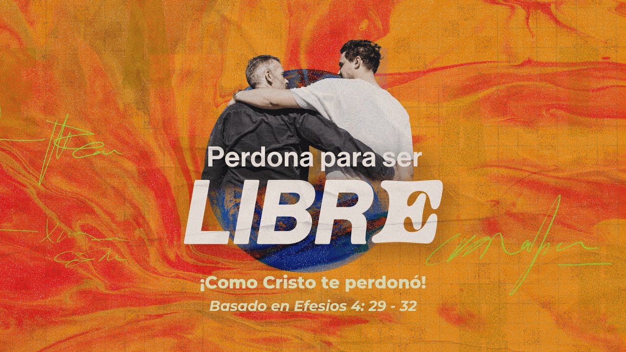 Como Cristo te perdonó!» | Perdona para ser libre - YouTube