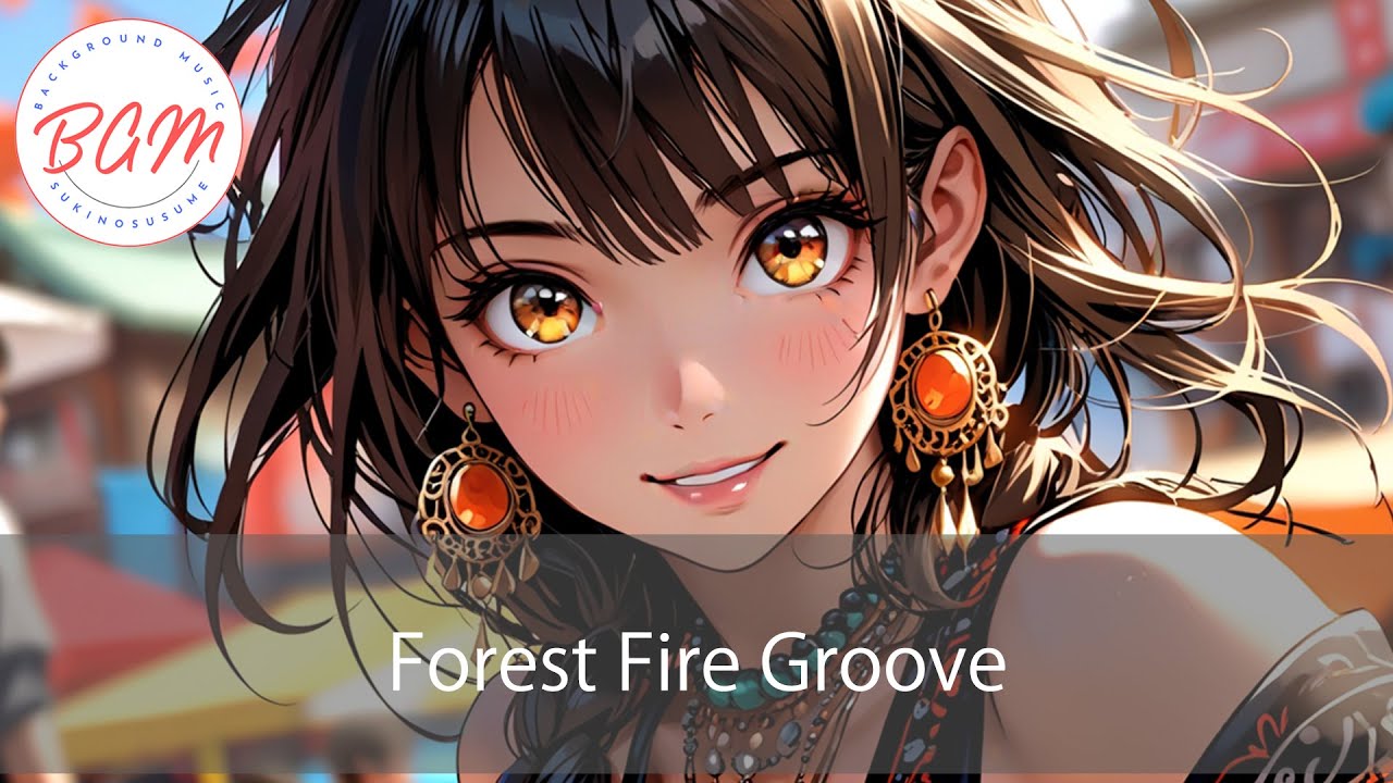 【Bossa Nova】Forest Fire Groove - YouTube