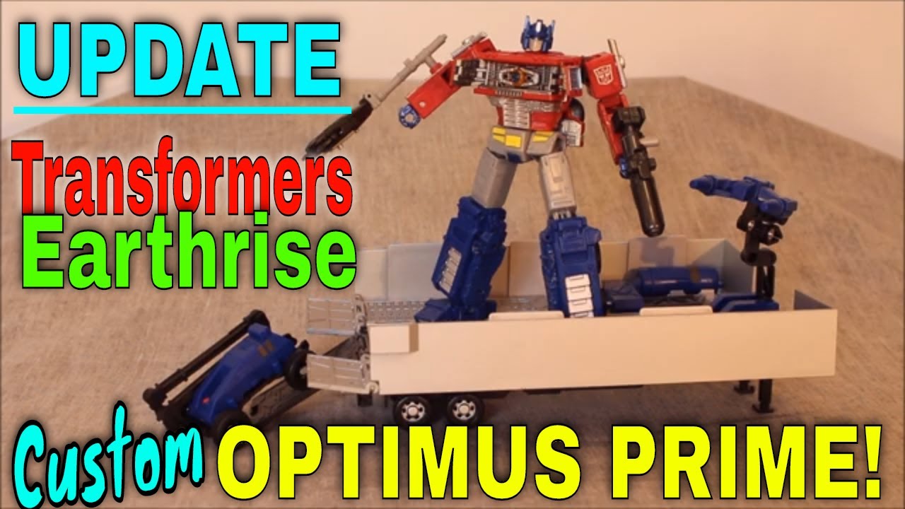 UPDATE - Custom Earthrise Optimus Prime - GotBot True Review NUMBER 671 ...