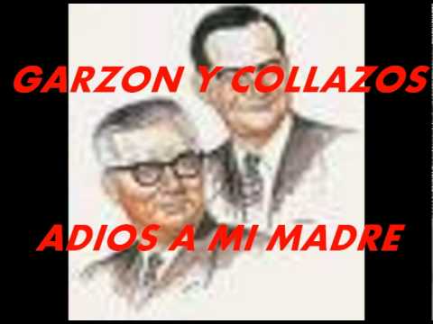 ADIOS A MI MADRE-GARZON Y COLLAZOS.