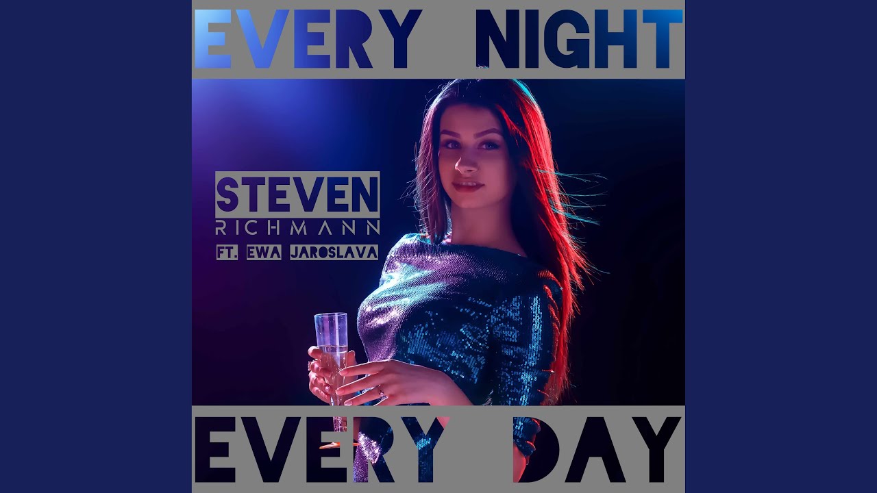 Every Night Every Day (feat. Ewa Jaroslava) (Yes I Think I Like It Mix ...
