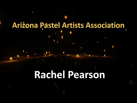 Arizona Pastel Artists Association Featured Artist: Rachel Pearson ...
