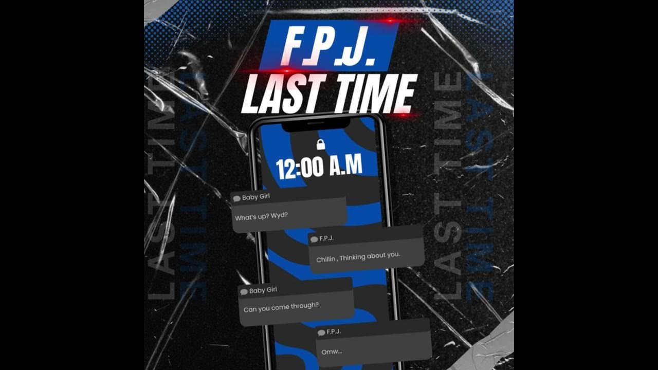 F.P.J. - Last Time (Official Audio) - YouTube Music