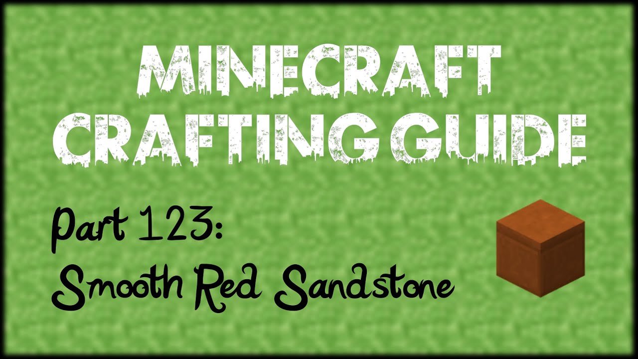 Minecraft Crafting Guide - Part 123: Smooth Red Sandstone - YouTube