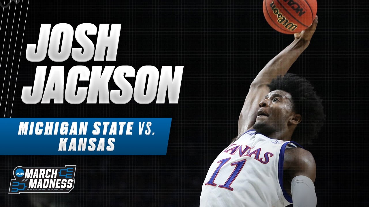 Michigan State vs. Kansas: Josh Jackson drops 23 points as Jayhawks ...