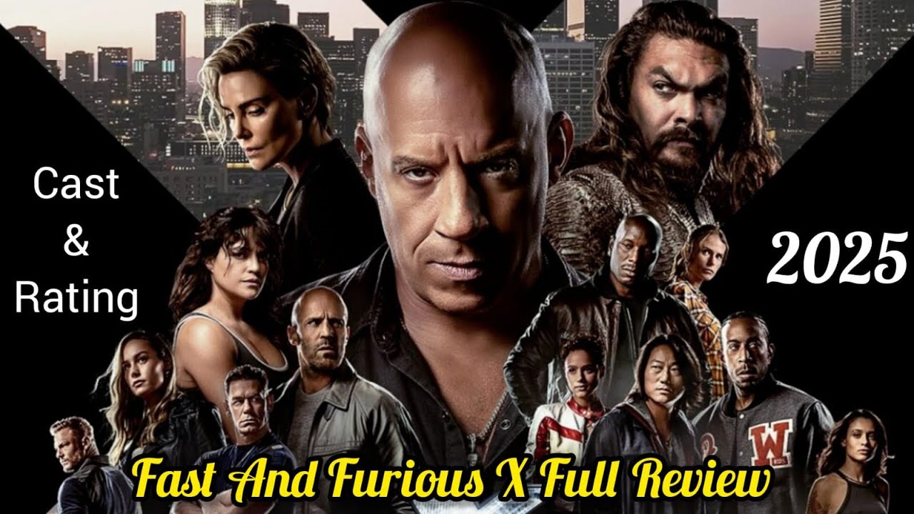 Fast and Furious X Full Review 2025 | Cast & Ratings !! #fastx #movie # ...