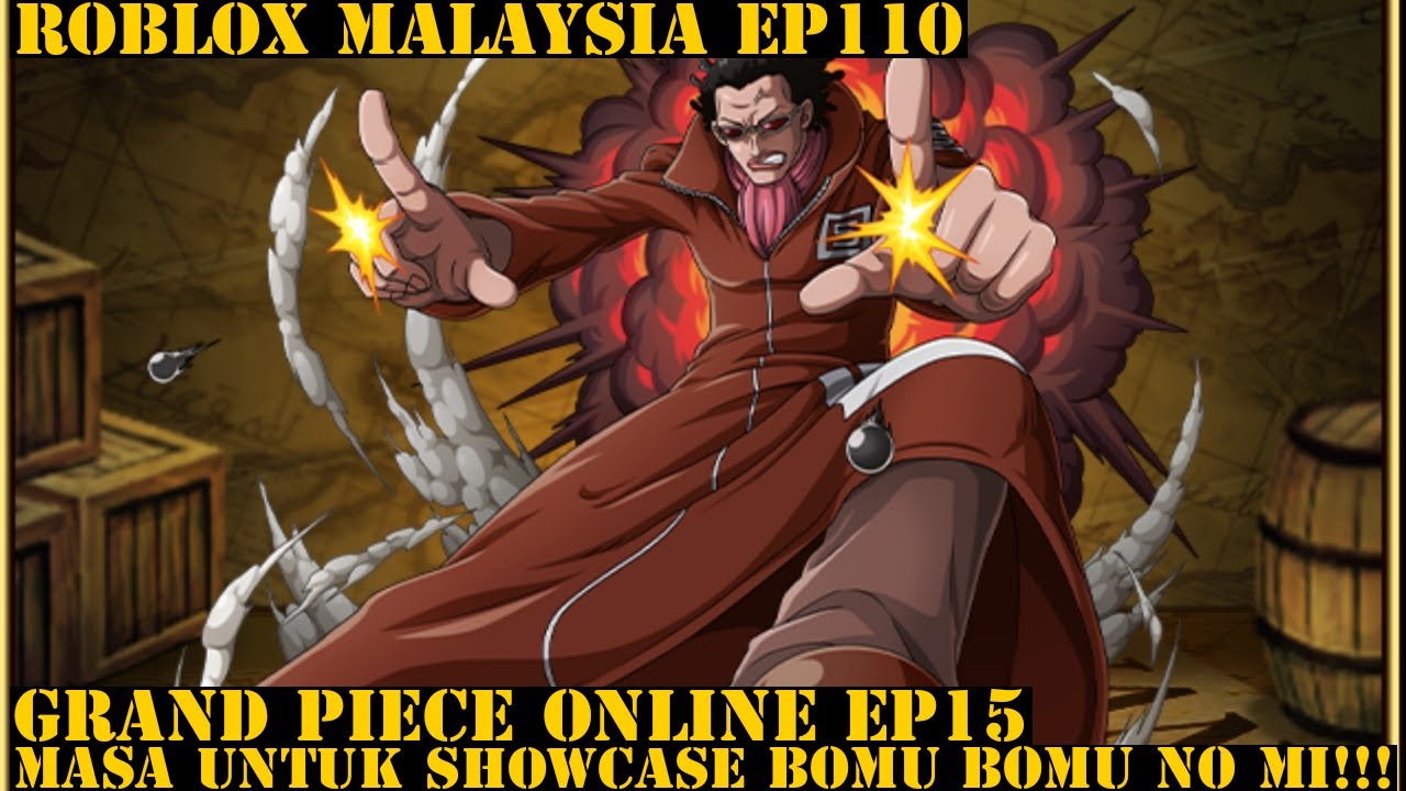 Masa Untuk Showcase Bomu Bomu No Mi!!![CODE] | Grand Piece Online ...