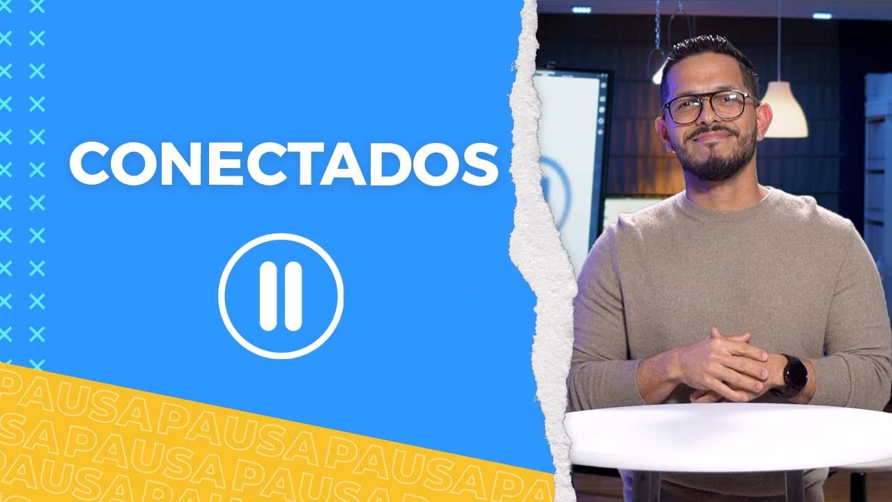Pausa | Conectados - YouTube