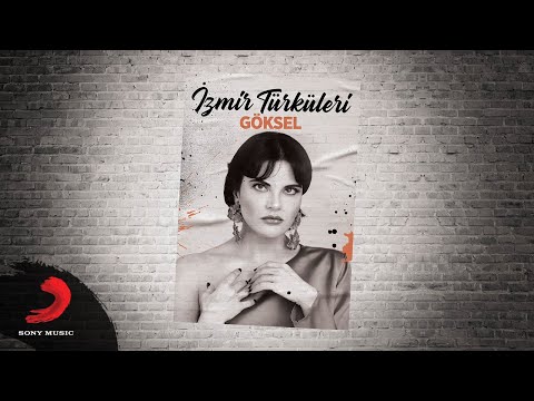 Göksel - İzmir'in Kavakları (İzmir Türküleri)