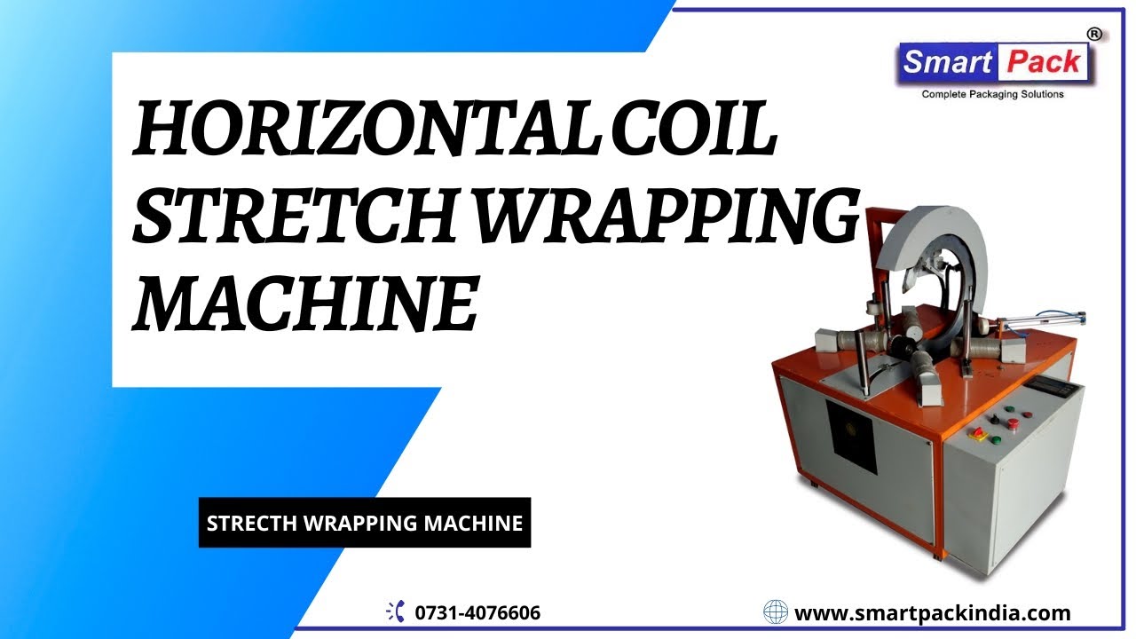 Horizontal coil stretch wrapping machine CONTACT- +91 9109108483 - YouTube