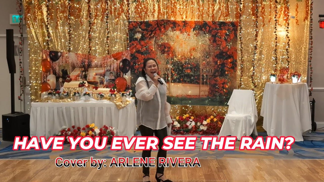 HAVE YOU EVER SEE THE RAIN? ║Cover by Arlene Rivera ║Lola Ema's 73rd ...
