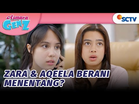 Berubah Drastis! Kini Aqeela dan Zara Bisa Mengambil Sikap Tegas | Asmara Gen Z Episode 100