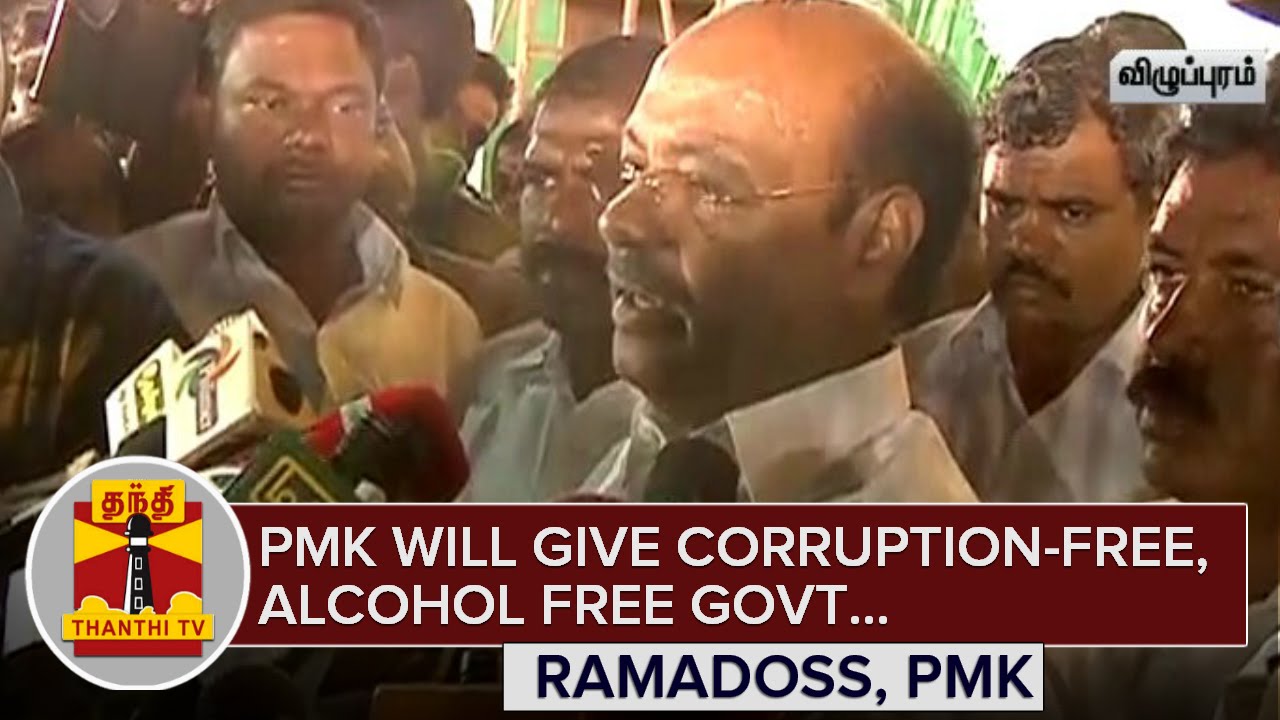 PMK will Give Corruption-Free and Alcohol-Free Government If Comes to ...