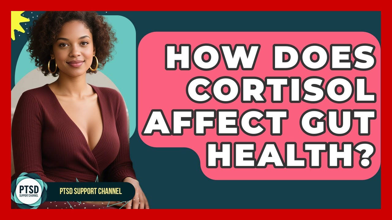 How Does Cortisol Affect Gut Health? - PTSD Support Channel - YouTube