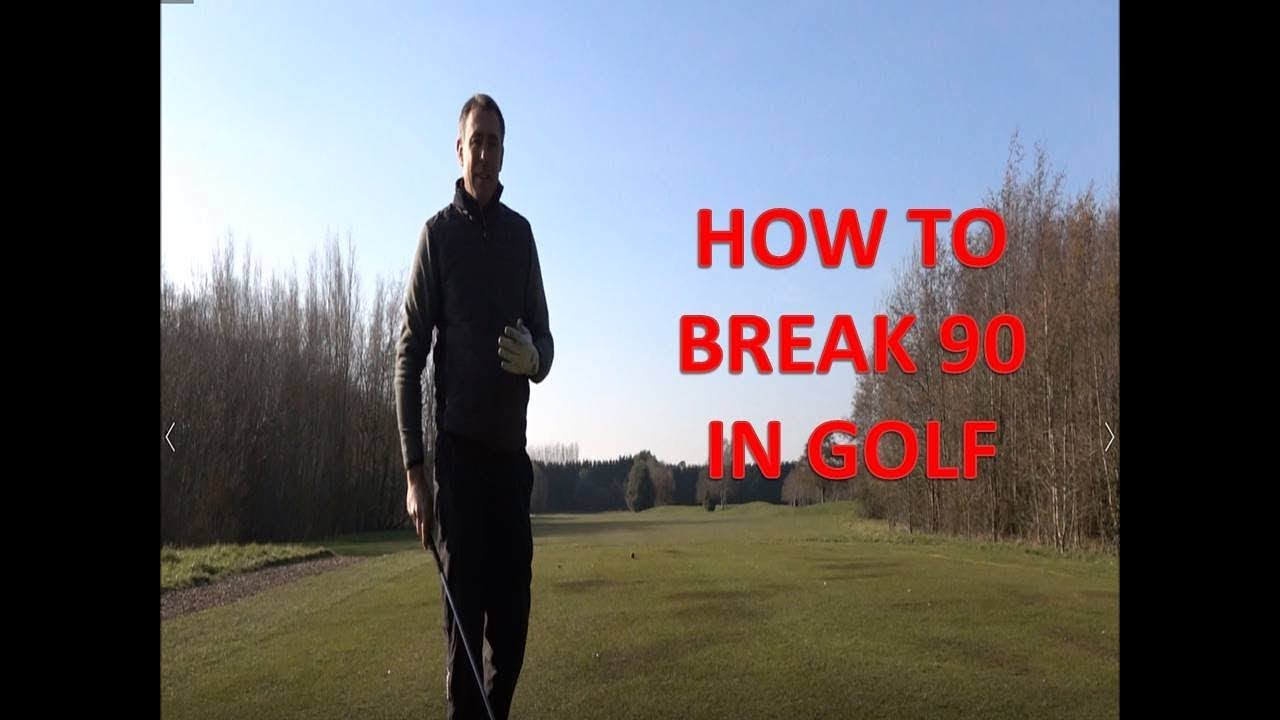 HOW TO BREAK 90 IN GOLF - YouTube