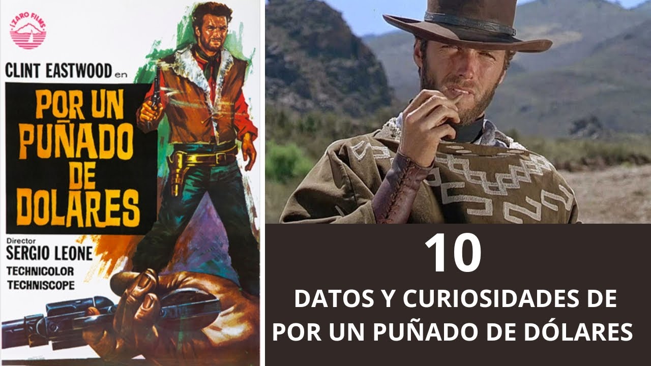 Curiosidades de Por un puñado de dólares - YouTube