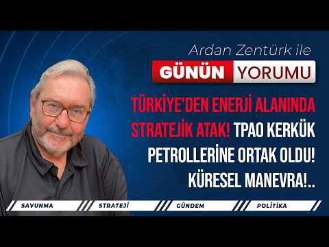 TÜRKİYE'DEN ENERJİ ALANINDA STRATEJİK ATAK! TPAO KERKÜK PETROLLERİNE ORTAK OLDU! KÜRESEL MANEVRA!..