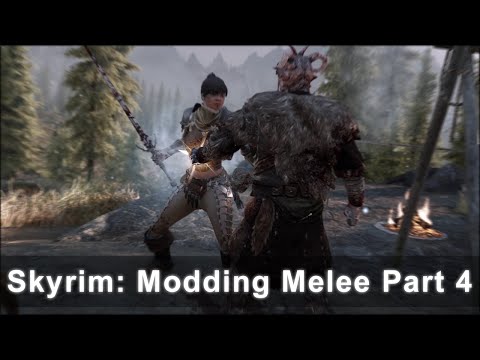 Skyrim: Modding Melee Part 4