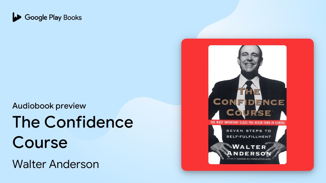 The Confidence Course by Walter Anderson · Audiobook preview - YouTube