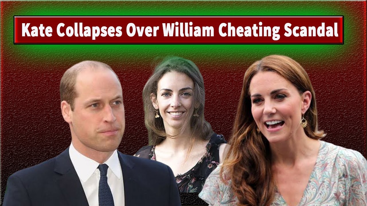 Kate Middleton Collapses Over Prince William Cheating Scandal? - YouTube