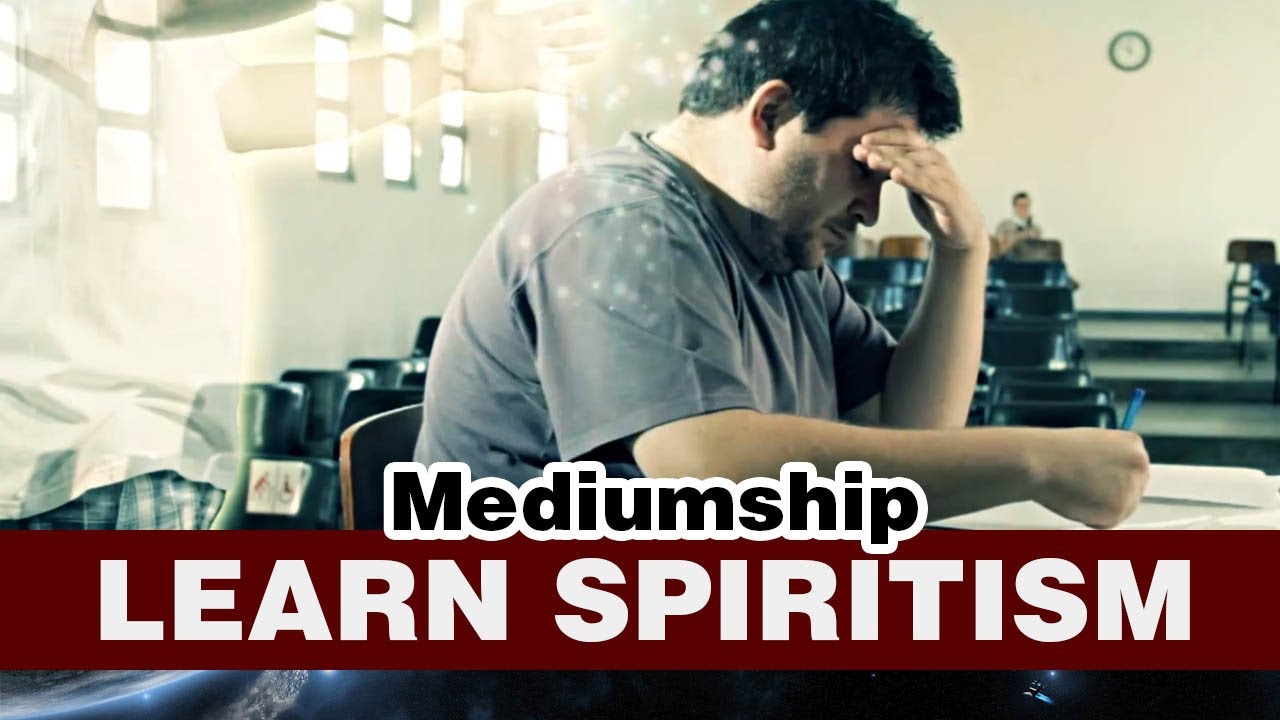 Learn Spiritism Class 8 - Mediumship - YouTube
