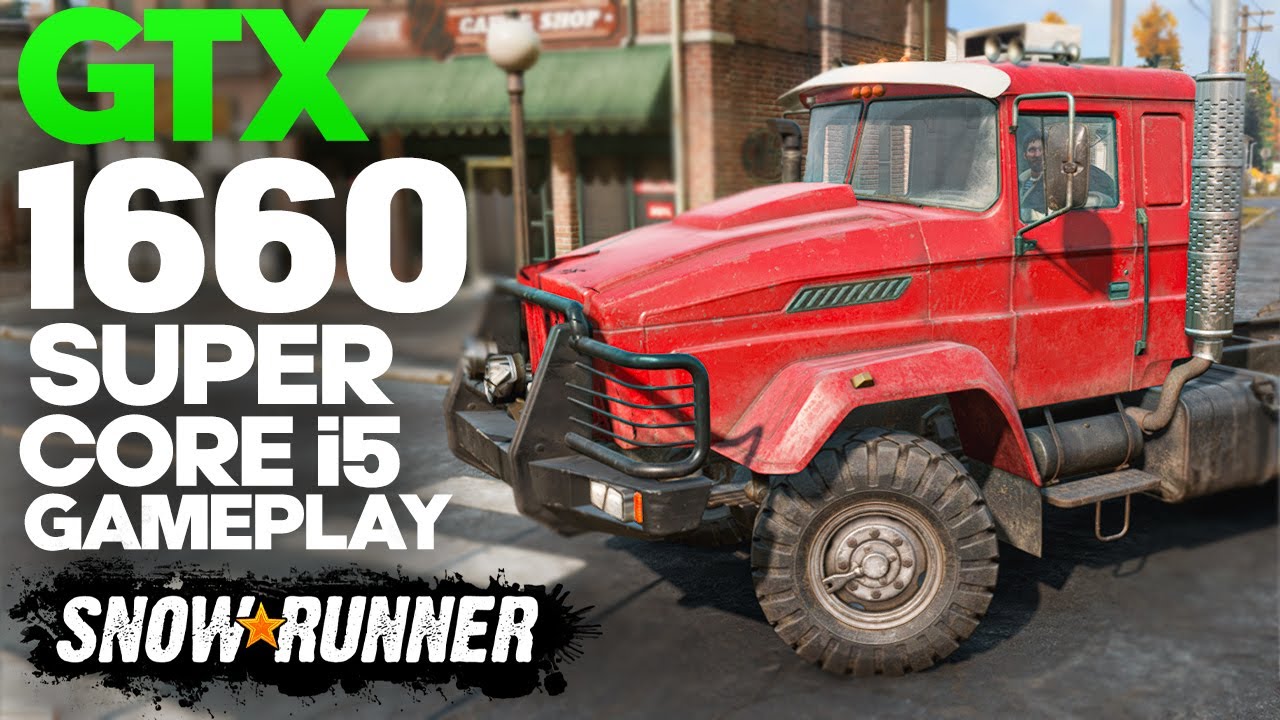 SnowRunner Gameplay | GTX 1660 SUPER 6GB ULTRA MAX GRAPHICS | FULL HD ...