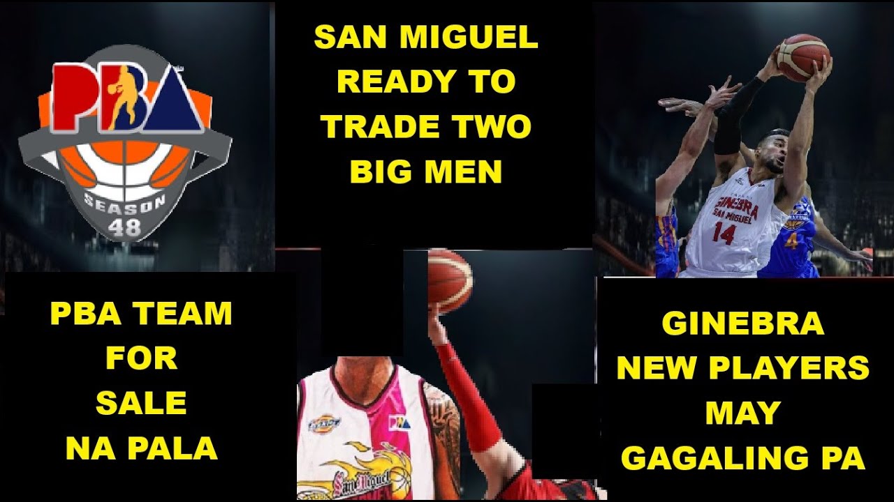 CONFIRMED: PBA TEAM FOR SALE NA | SMB TRADES TWO PLAYERS | GINEBRA NEW ...