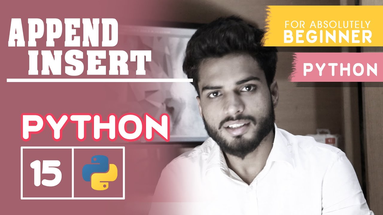 15 Python Tutorial How To Append And Insert In List Of Python 15 Python Tutorial How To Append And Insert In List Of Python