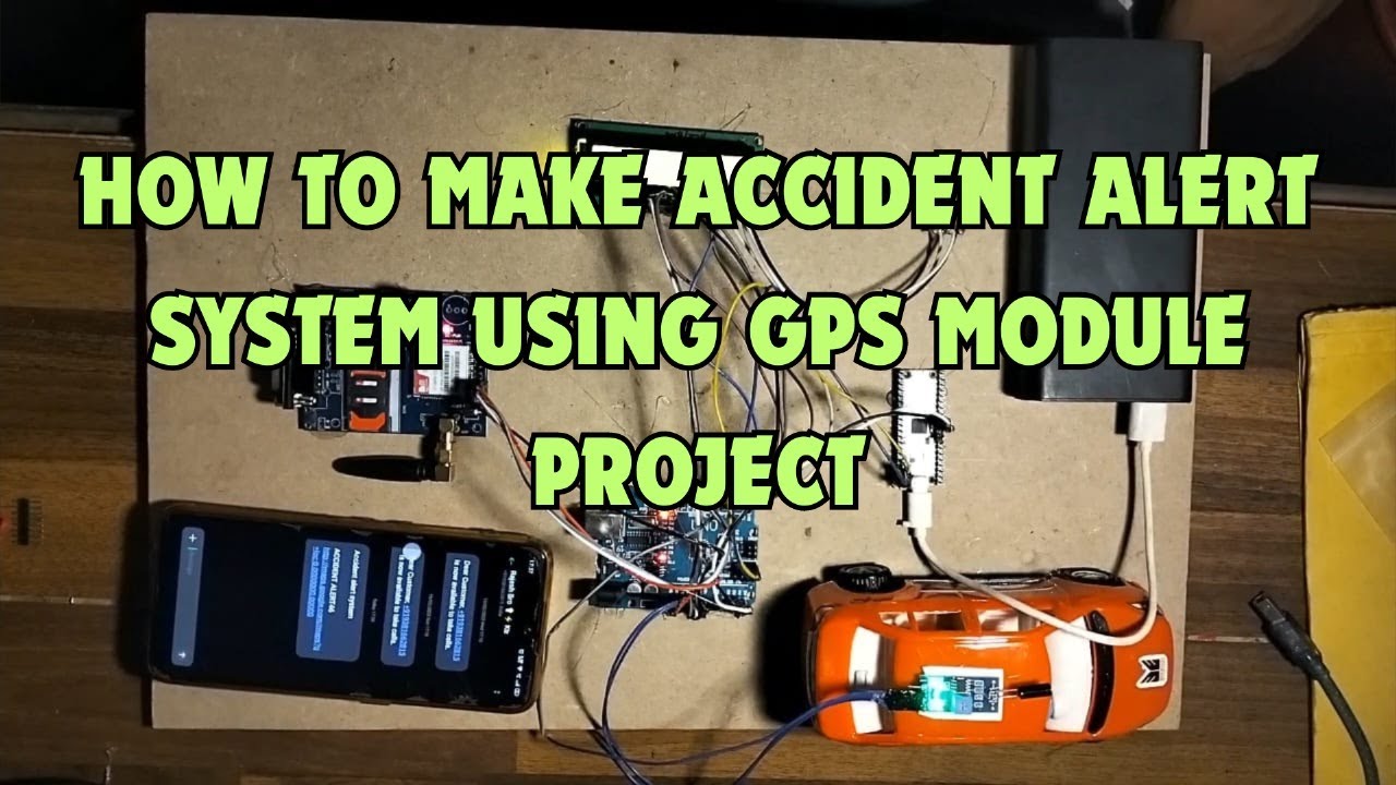 HOW TO MAKE ACCIDENT ALERT SYSTEM USING GPS MODULE PROJECT - YouTube