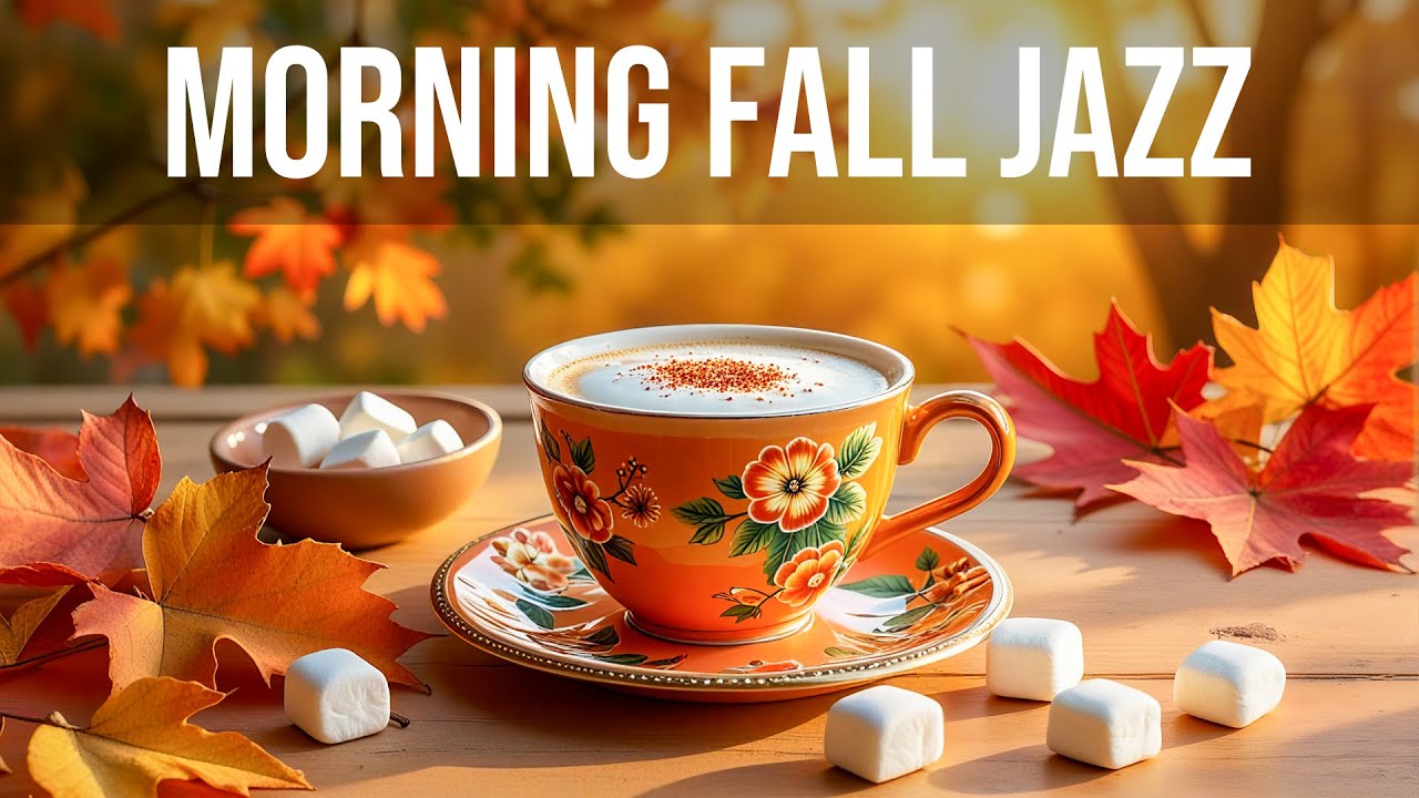 Morning Fall Jazz - Good Mood Jazz and Upbeat Bossa Nova Instrumentals ...