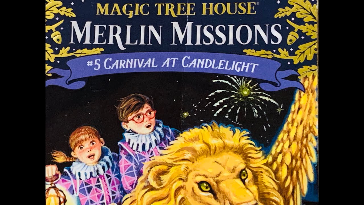 Magic Tree House - Merlin Missons - Carnival At Candlelight | Bedtime ...