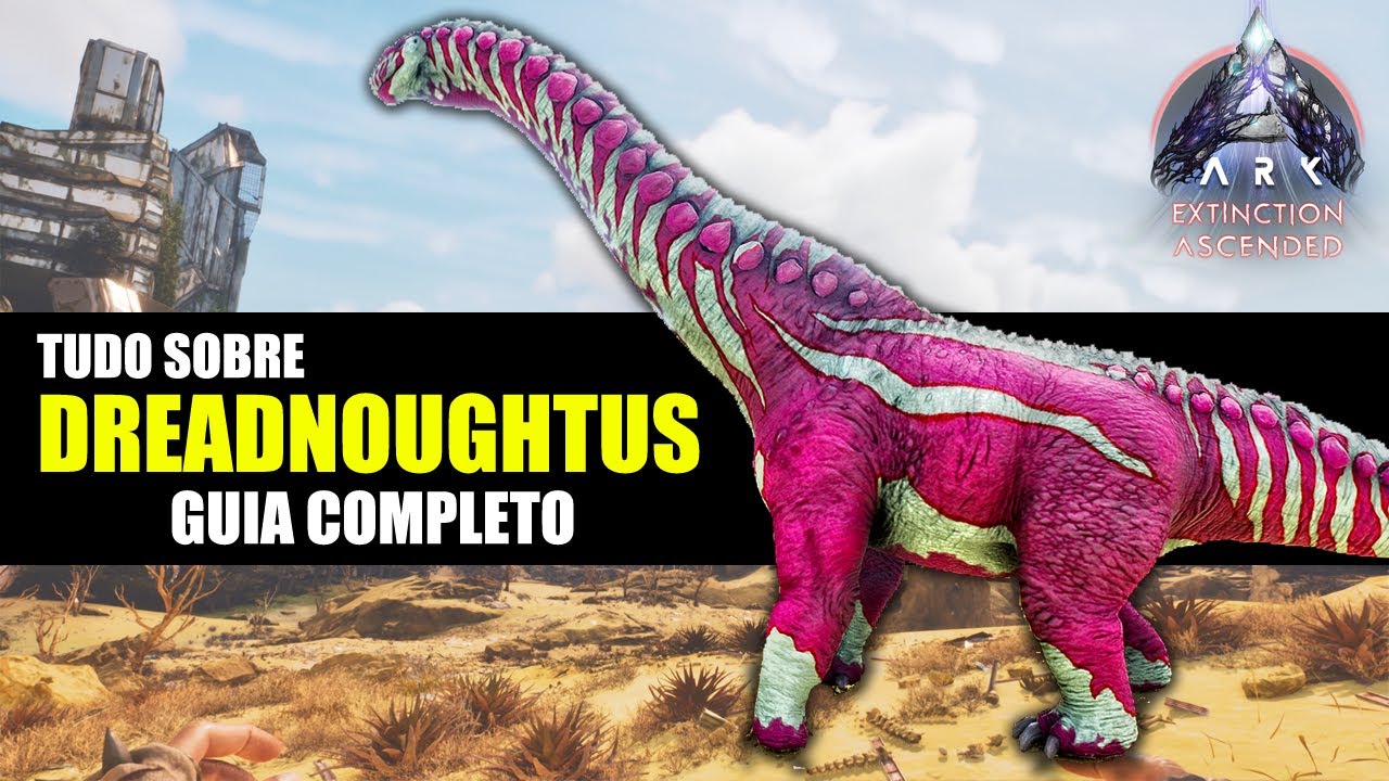 TUDO SOBRE O DREADNOUGHTUS - DOMA FÁCIL E HABILIDADES - GUIA COMPLETO ...